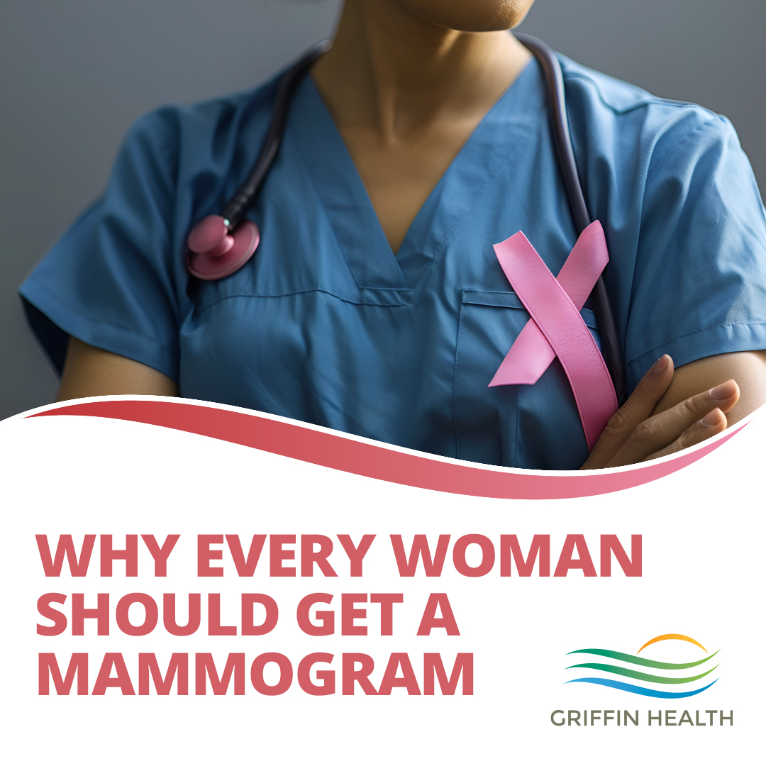 Why Every Woman Should Get a Mammogram | Griffin Health