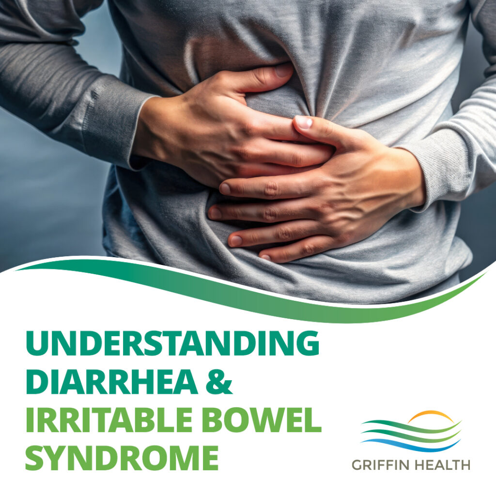 Understanding Diarrhea and Irritable Bowel Syndrome | Griffin Health